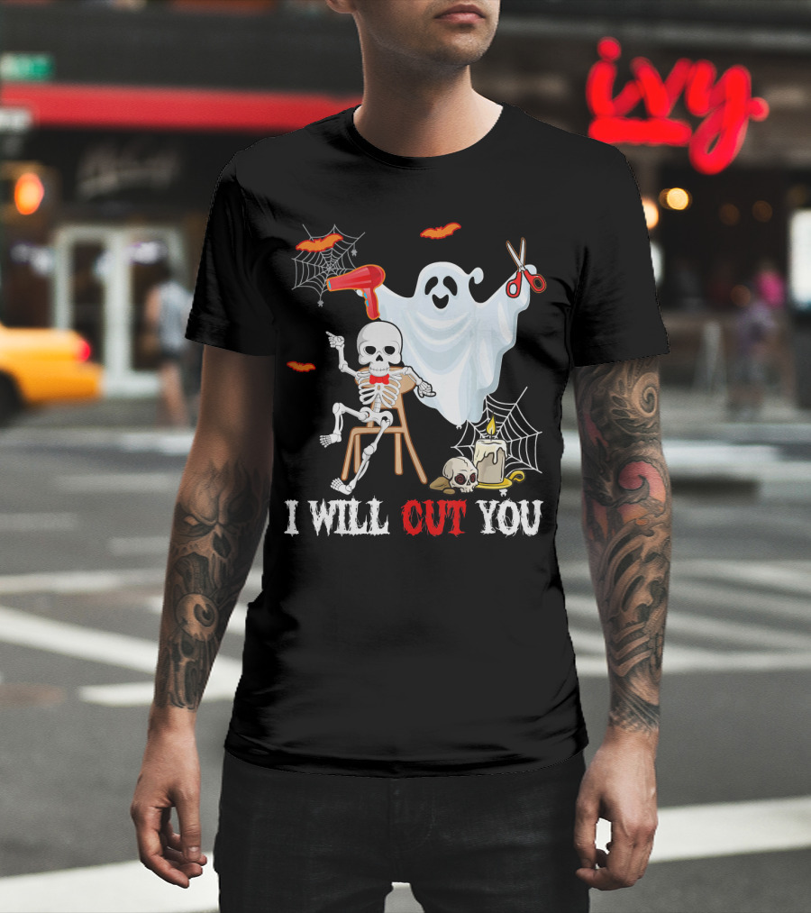 I Will Cut You Funny Boo Hairdresser Ghost Skeleton T-Shirt