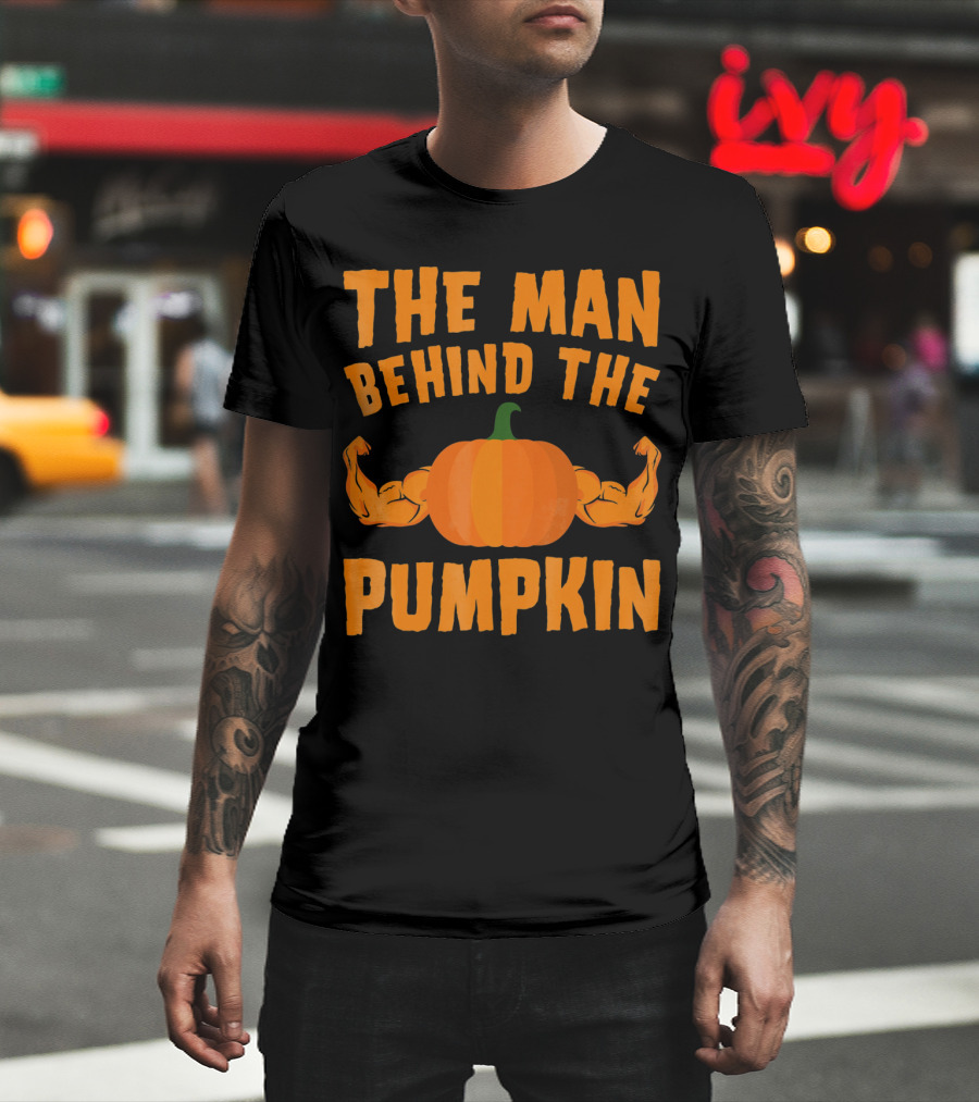 The Man Behind The Pumpkin Halloween Funny Dad T-Shirt