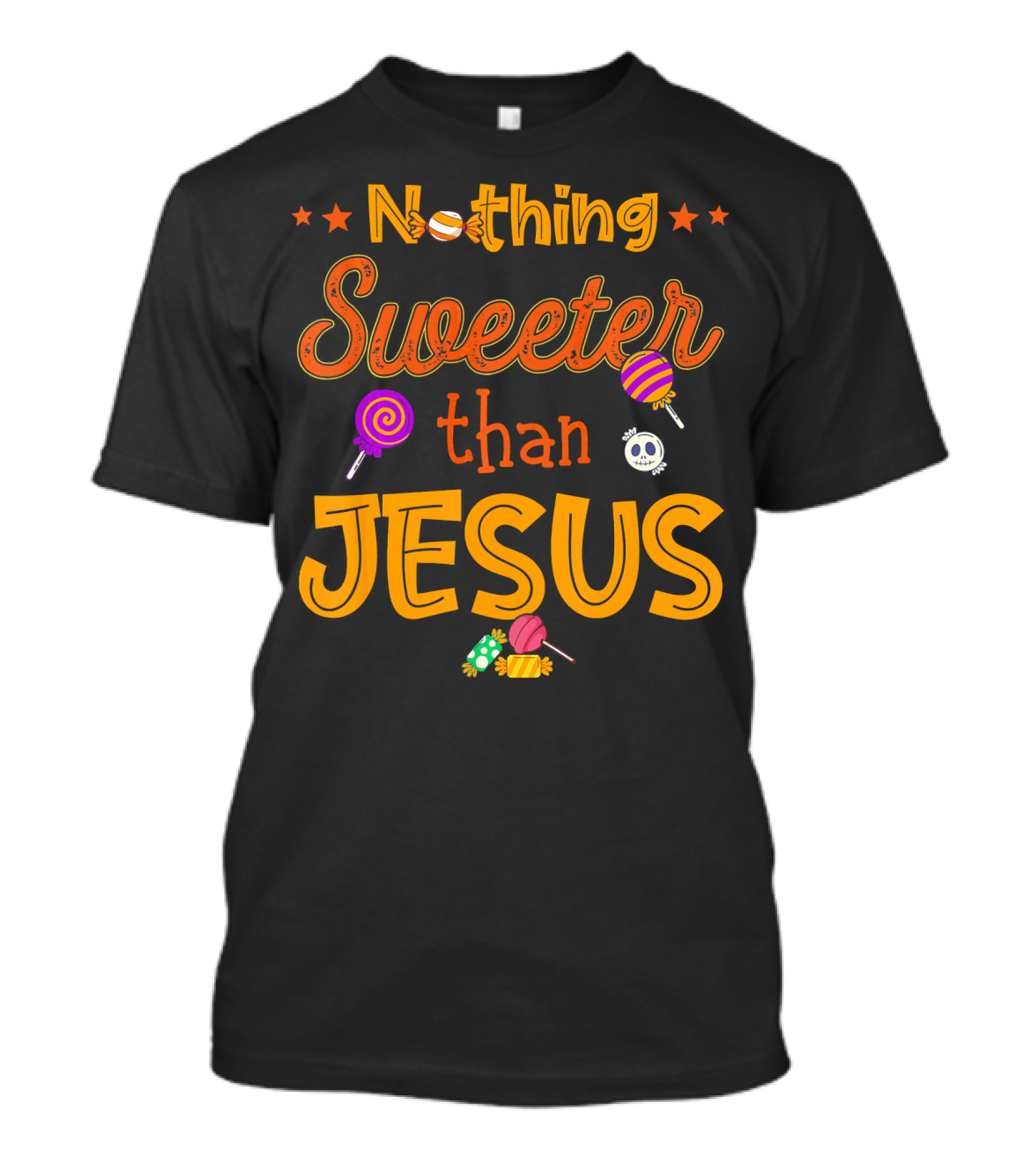 Nothing Sweeter Than Jesus Halloween Candy Skull Lollipops T-Shirt