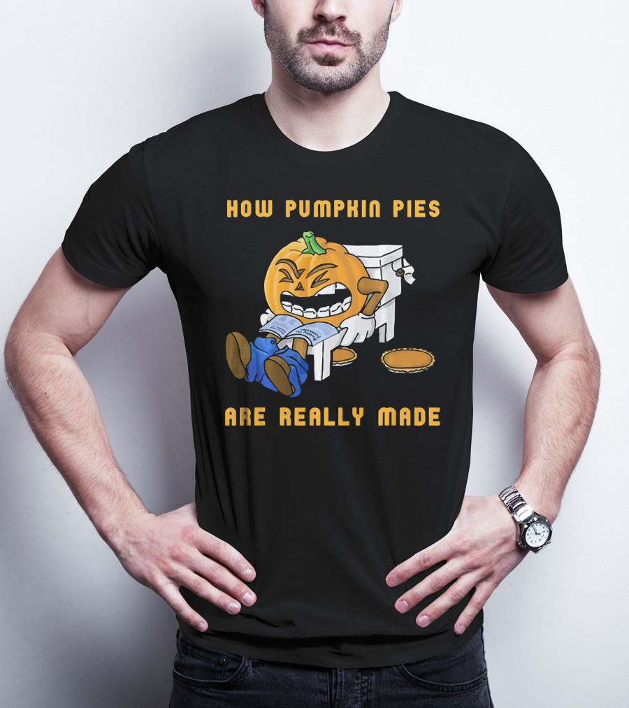 How Pumpkin Pies Are Really Made Halloween Funny Toilet Humor T-Shirt
