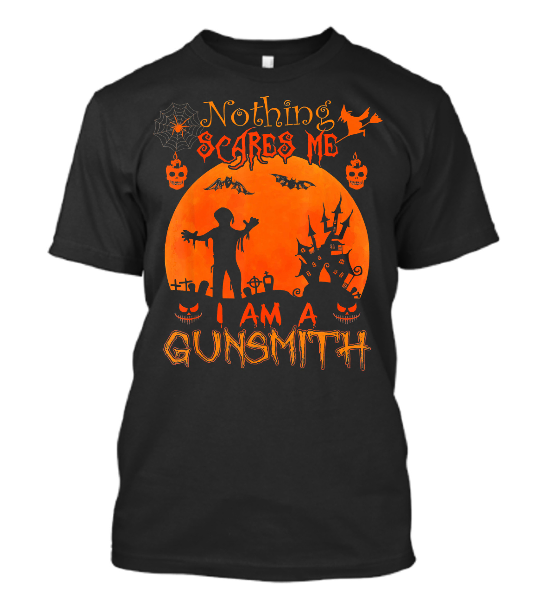 Nothing Scares Me I Am A Gunsmith Halloween Haunted T-Shirt
