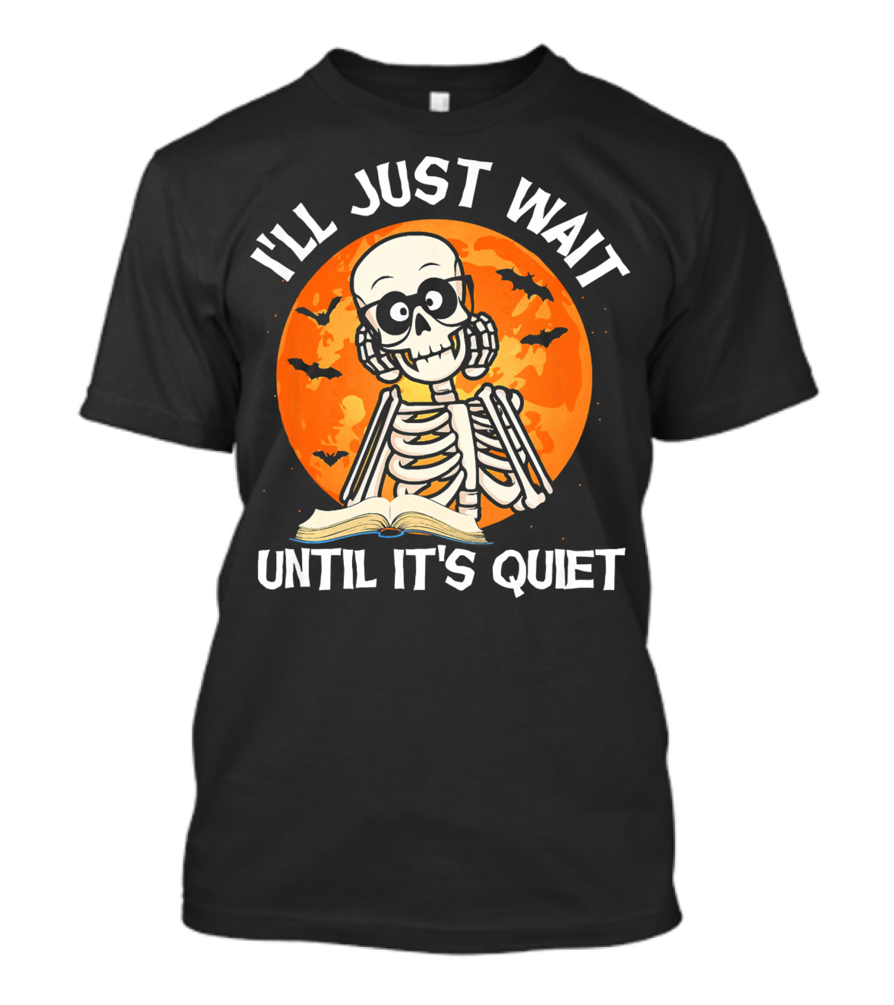 I'll Just Wait Until It's Quiet Skeleton Halloween Moon Bats Book T-Shirt