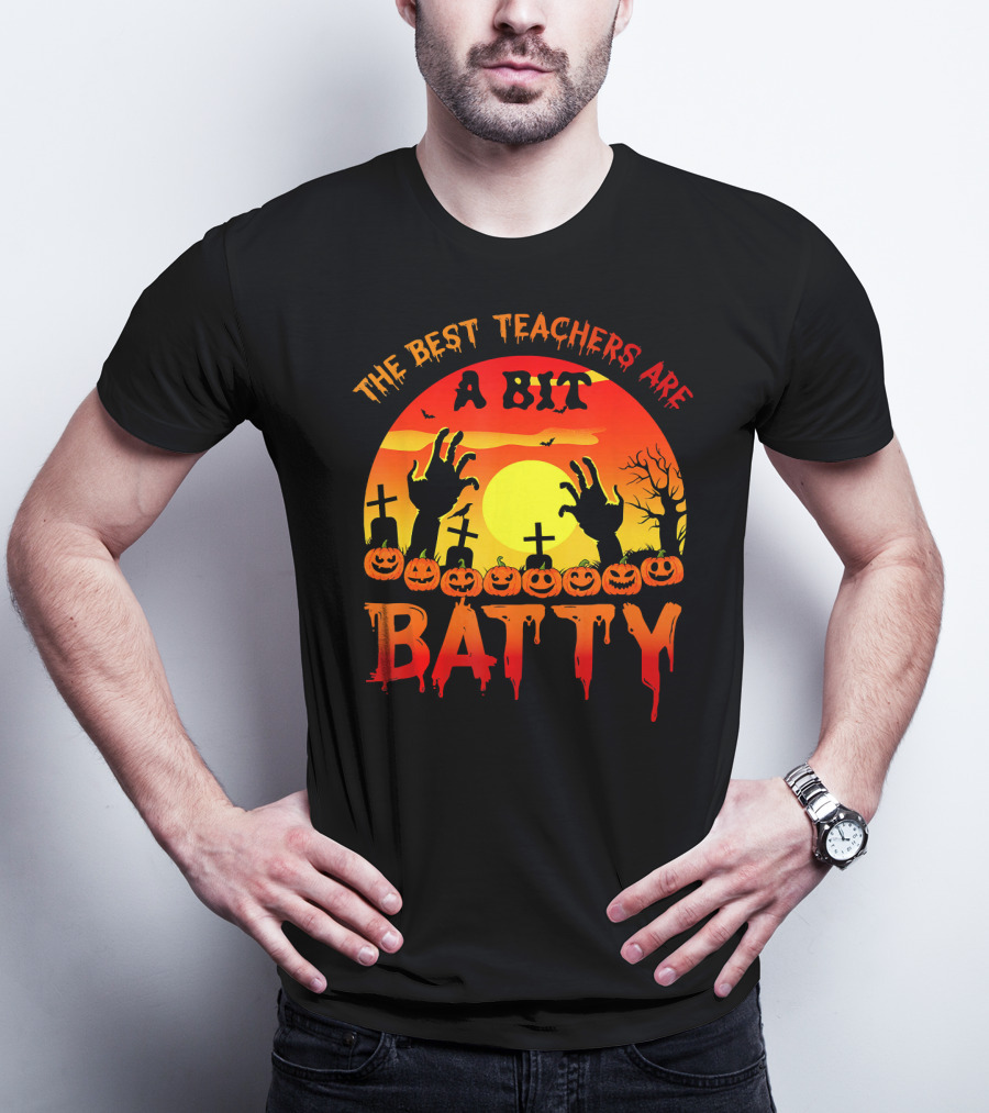 The Best Teachers Are A Bit Batty With Halloween Sunset Graveyard Hands And Pumpkins T-Shirt