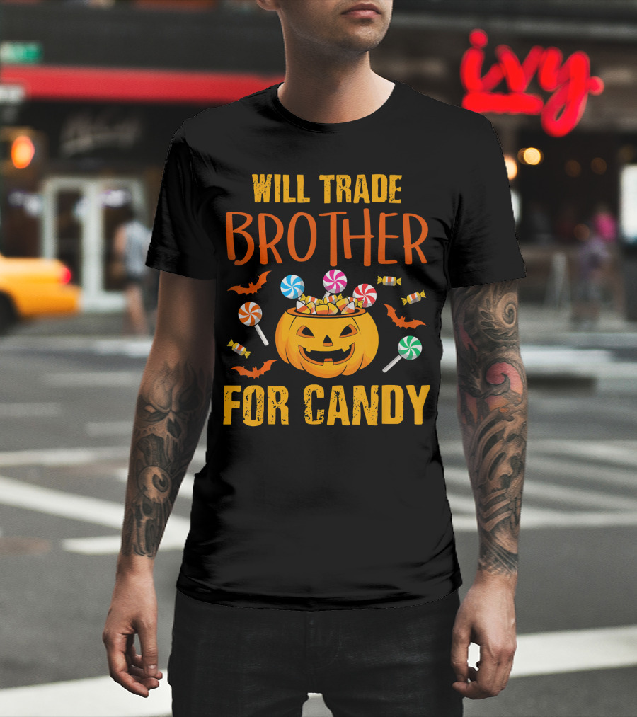 Will Trade Brother For Candy Pumpkin Halloween Bats Lollipops T-Shirt