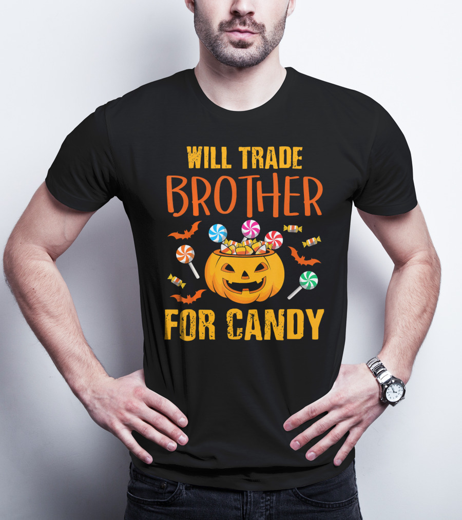 Will Trade Brother For Candy Pumpkin Halloween Bats Lollipops T-Shirt