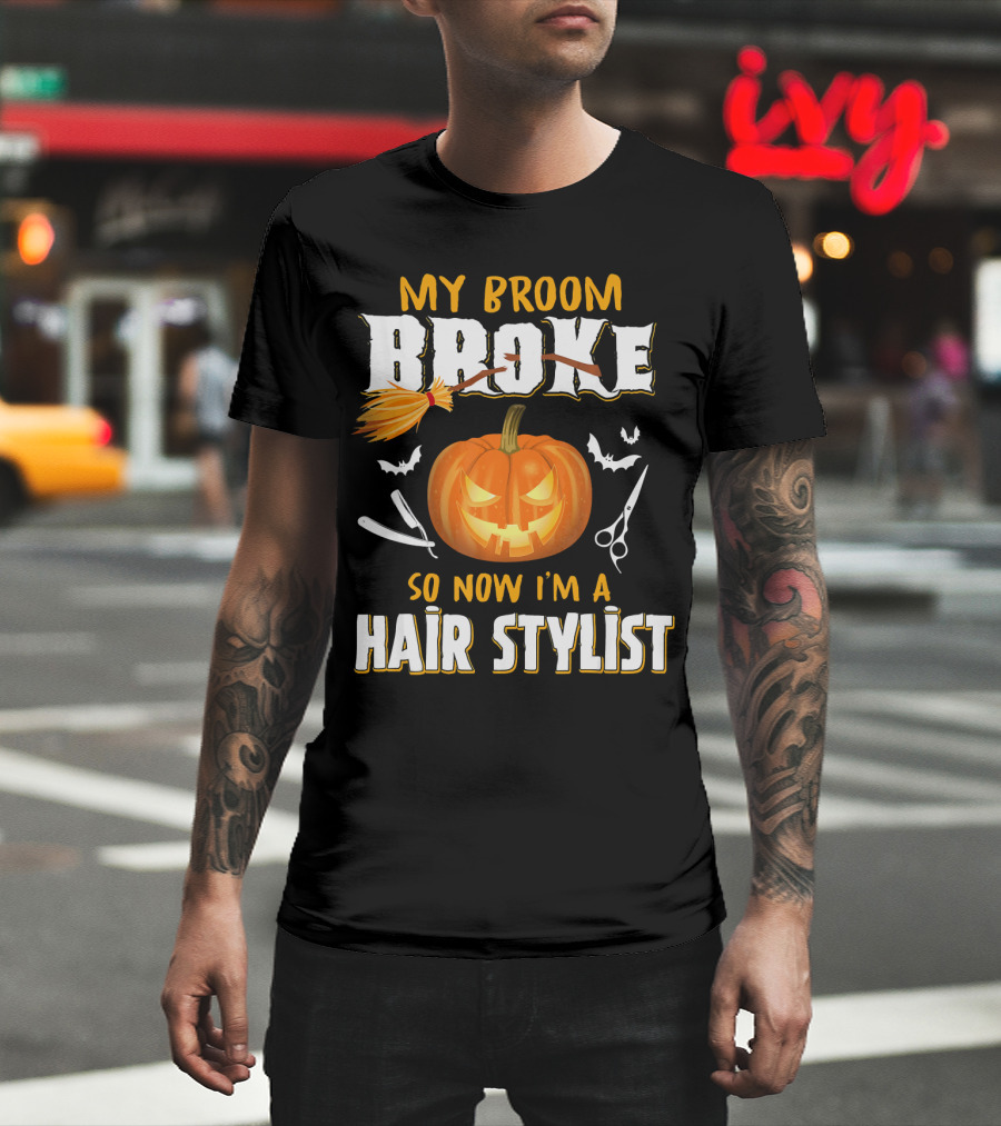 My Broom Broke Pumpkin Bat Scissors Hair Stylist T-Shirt