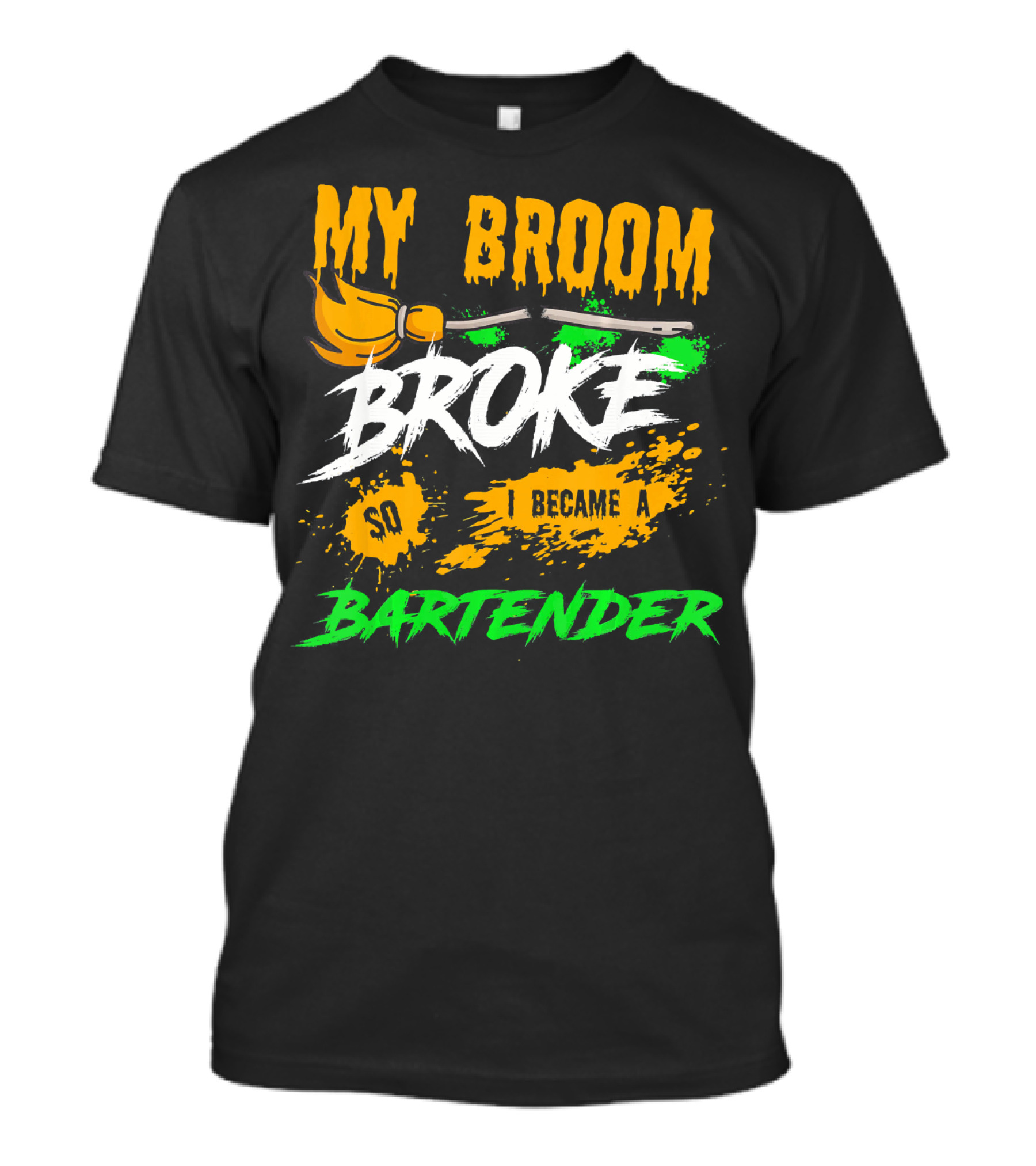 My Broom Broke So I Became A Bartender Funny Halloween Costume T-Shirt
