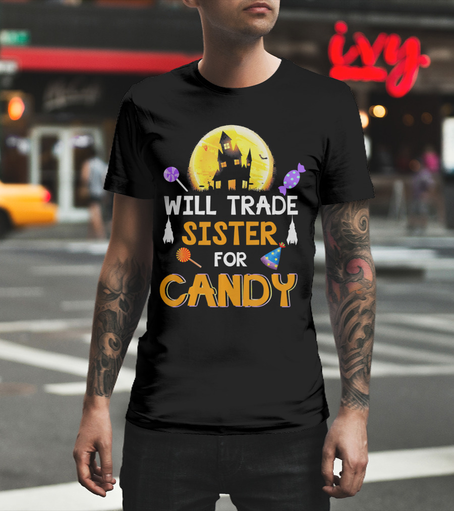 Will Trade Sister For Candy Halloween Haunted House Lollipops Moon T-Shirt