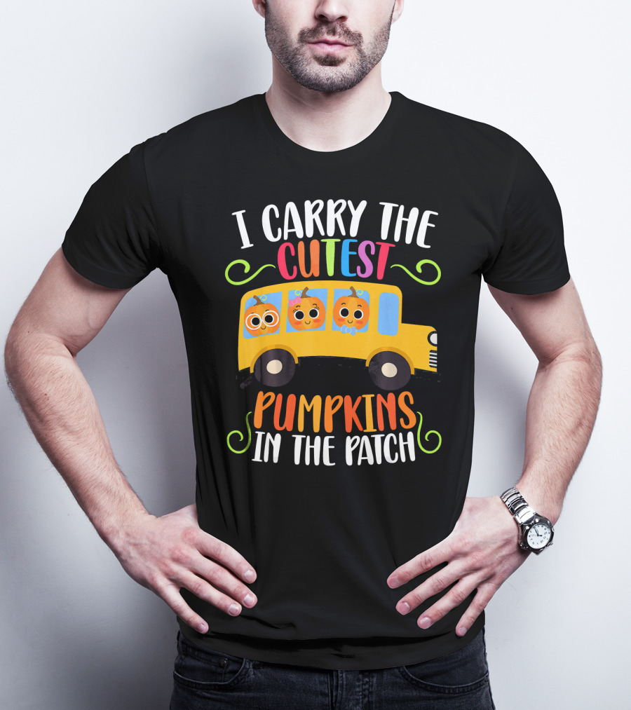 I Carry The Cutest Pumpkins In The Patch T-Shirt