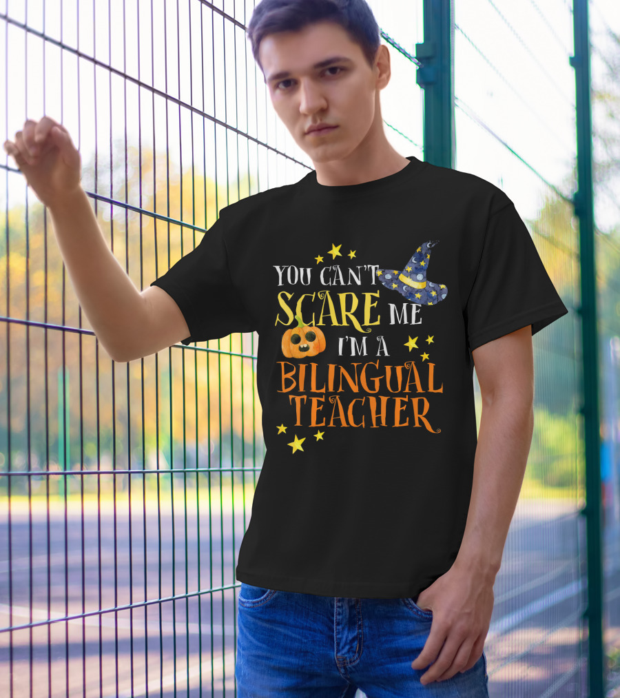 You Can't Scare Me I'm A Bilingual Teacher Halloween Pumpkin And Stars T-Shirt