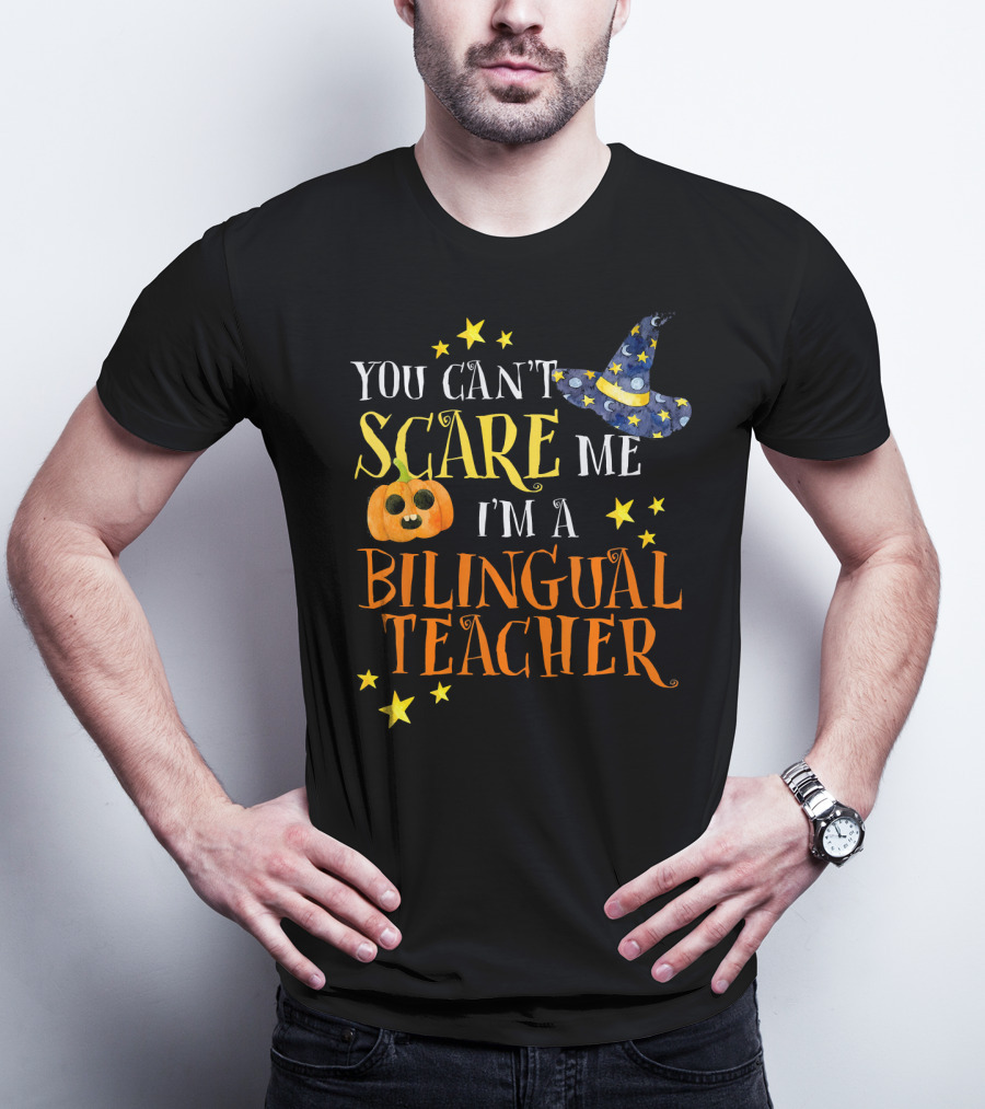 You Can't Scare Me I'm A Bilingual Teacher Halloween Pumpkin And Stars T-Shirt