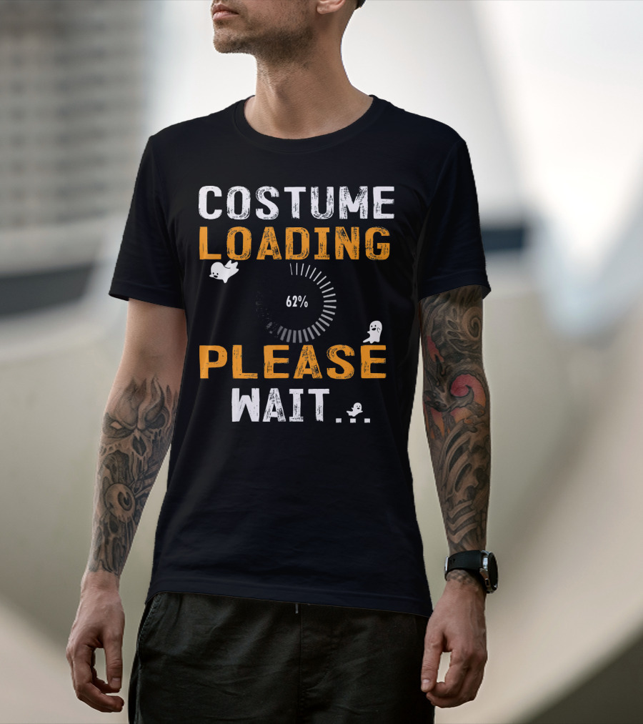 Costume Loading 62% Please Wait Ghosts Fun T-Shirt
