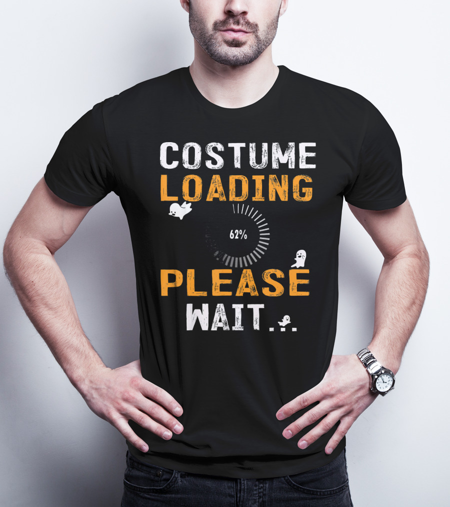 Costume Loading 62% Please Wait Ghosts Fun T-Shirt