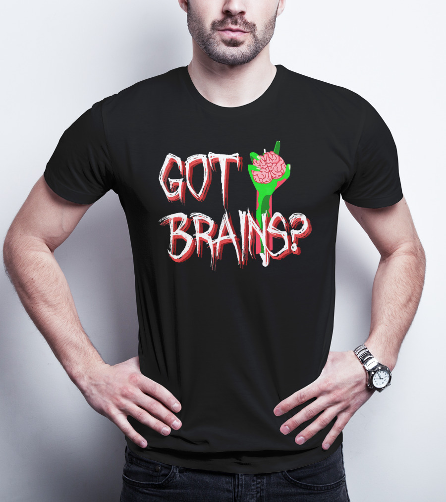 Got Brains? Zombie Hand With Brain T-Shirt