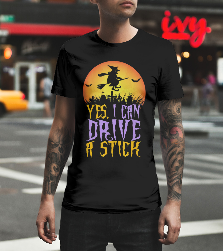 Yes I Can Drive A Stick Witch Graveyard Bats Halloween Moon T-Shirt