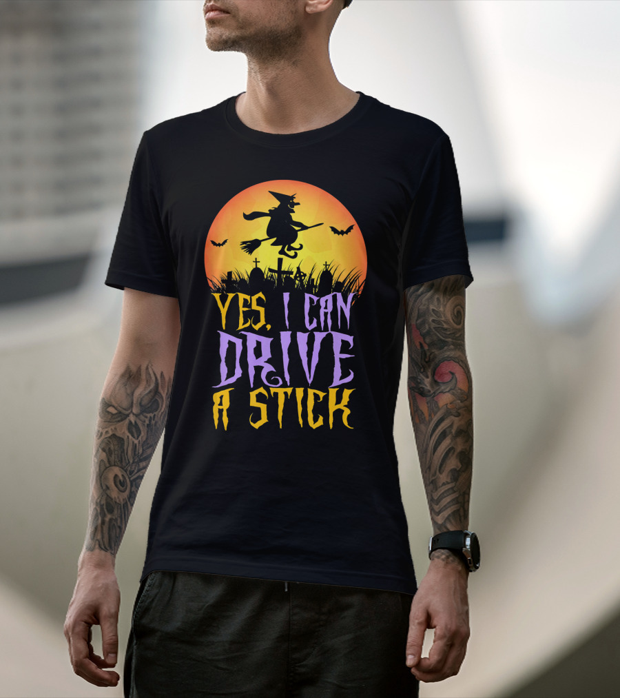 Yes I Can Drive A Stick Witch Graveyard Bats Halloween Moon T-Shirt