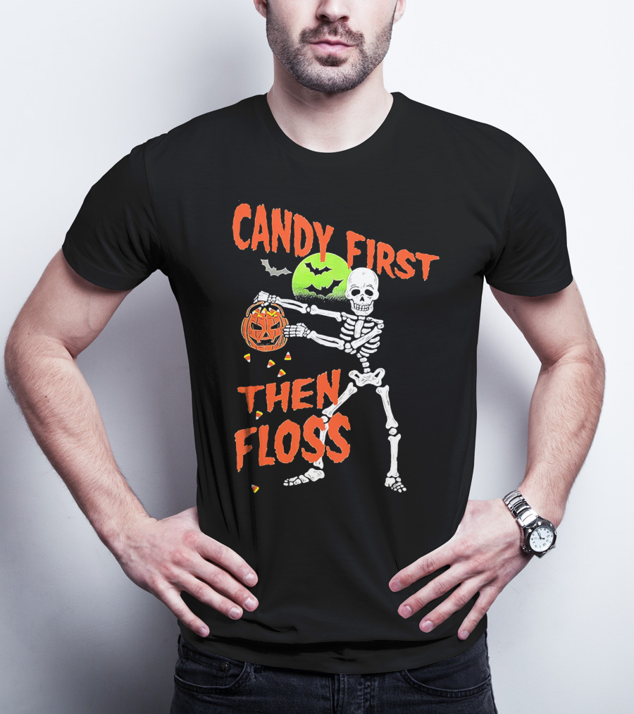 CANDY FIRST THEN FLOSS Skeleton Halloween Dance With Pumpkin And Bats T-Shirt
