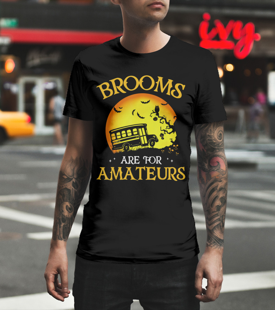 Brooms Are For Amateurs Halloween School Bus Flying T-Shirt