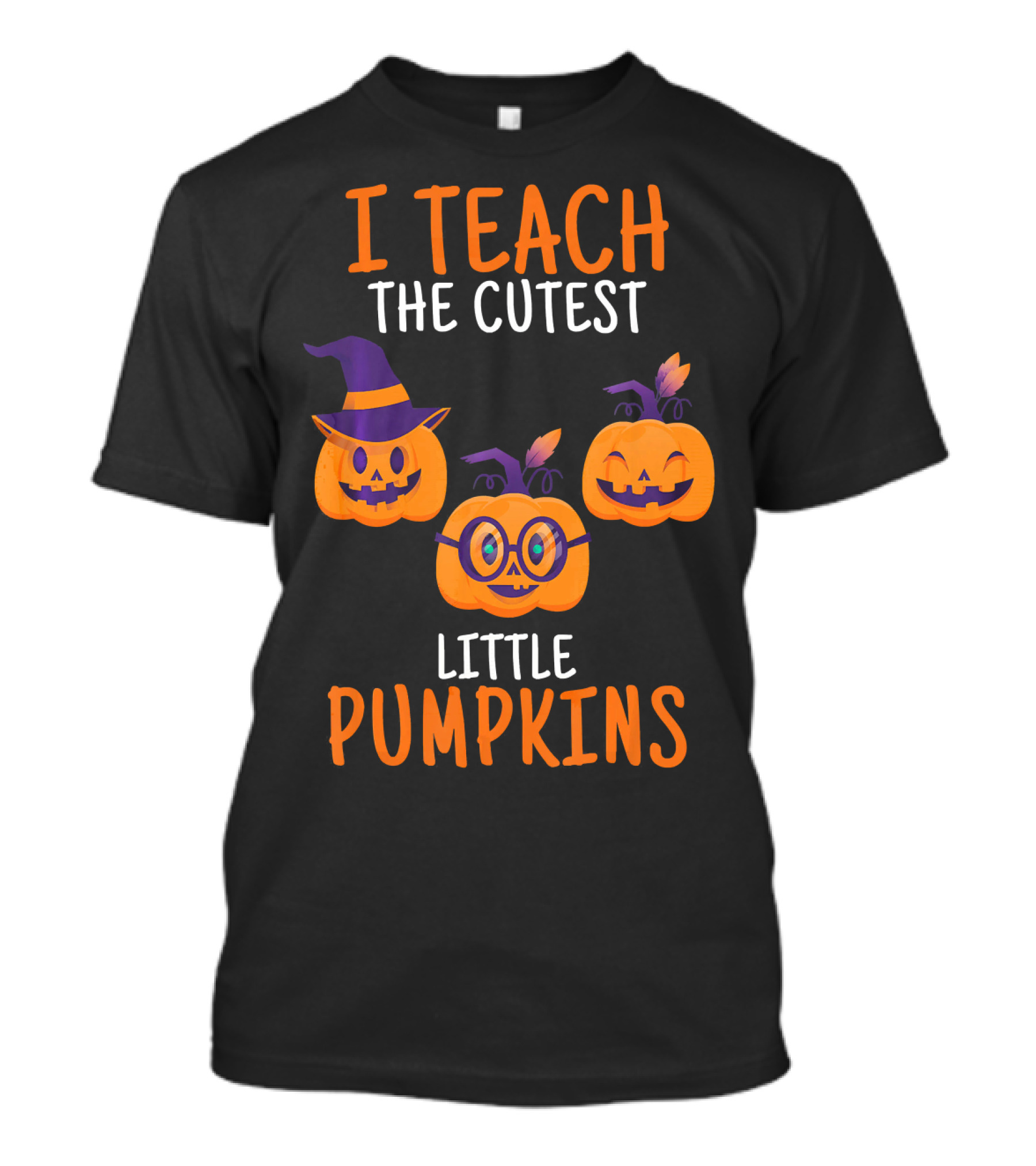 I Teach The Cutest Little Pumpkins Halloween Themed Pumpkins With Hats And Glasses T-Shirt