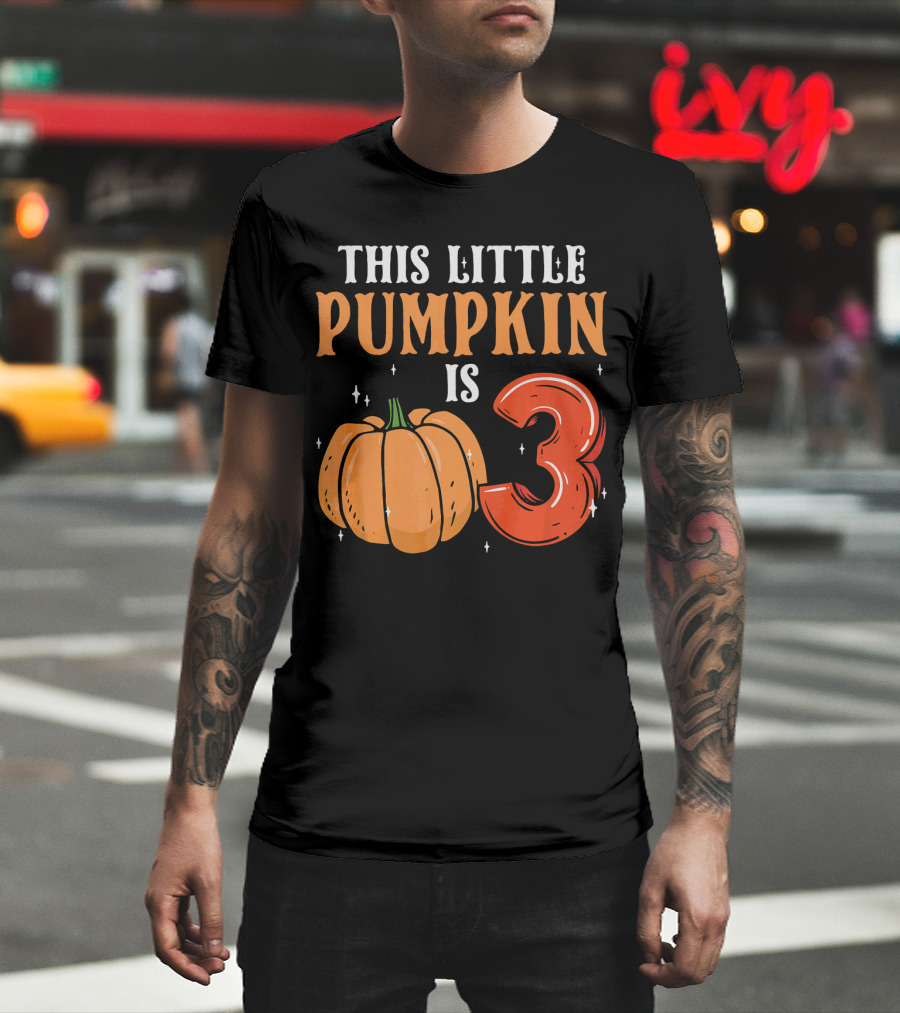 THIS LITTLE PUMPKIN IS 3 T-Shirt