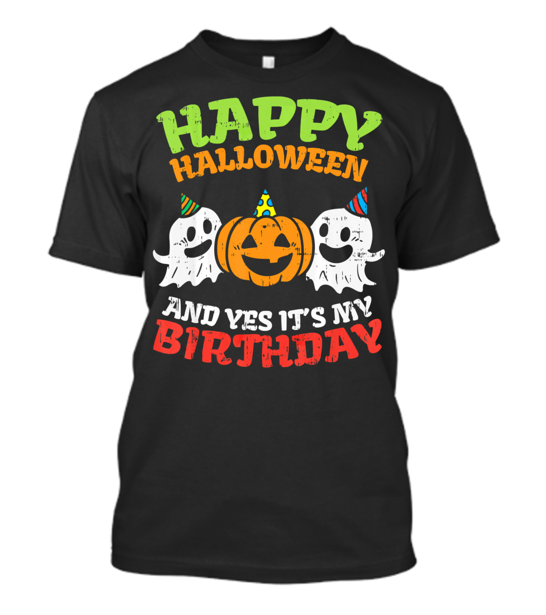 Happy Halloween And Yes It's My Birthday Ghosts Pumpkin Party Hats T-Shirt