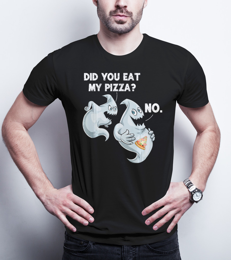Did You Eat My Pizza Ghost Halloween Funny Food No T-Shirt