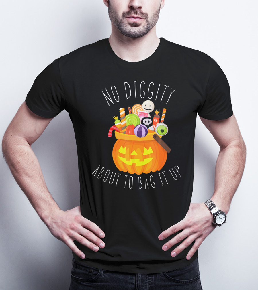 No Diggity About To Bag It Up Trick Treat Halloween Pumpkin Candy T-Shirt
