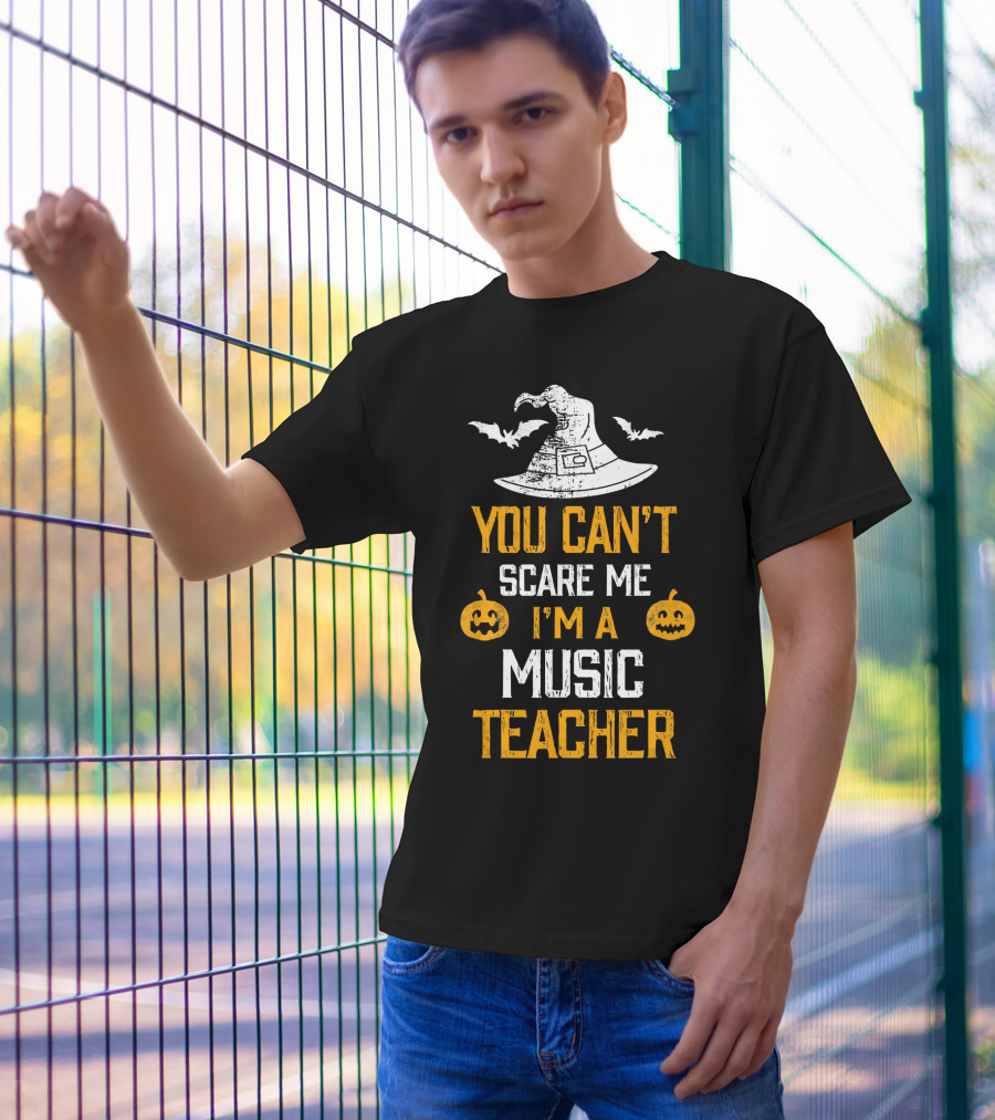 You Can't Scare Me I'm A Music Teacher Witch Hat Bats Pumpkins T-Shirt