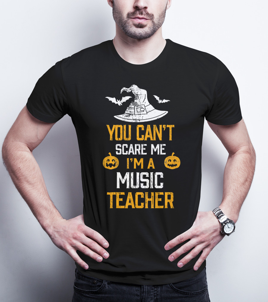 You Can't Scare Me I'm A Music Teacher Witch Hat Bats Pumpkins T-Shirt