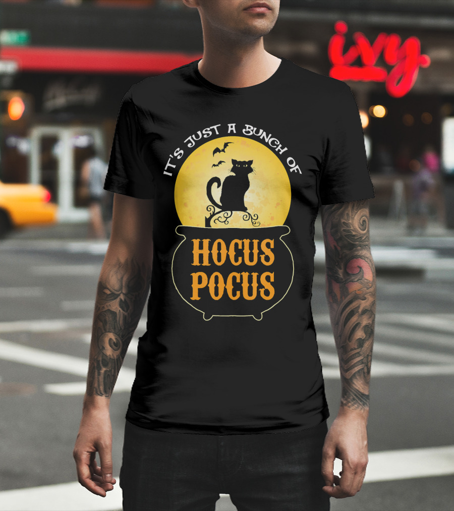 It's Just A Bunch Of Hocus Pocus Halloween Black Cat Cauldron Moon Bats T-Shirt