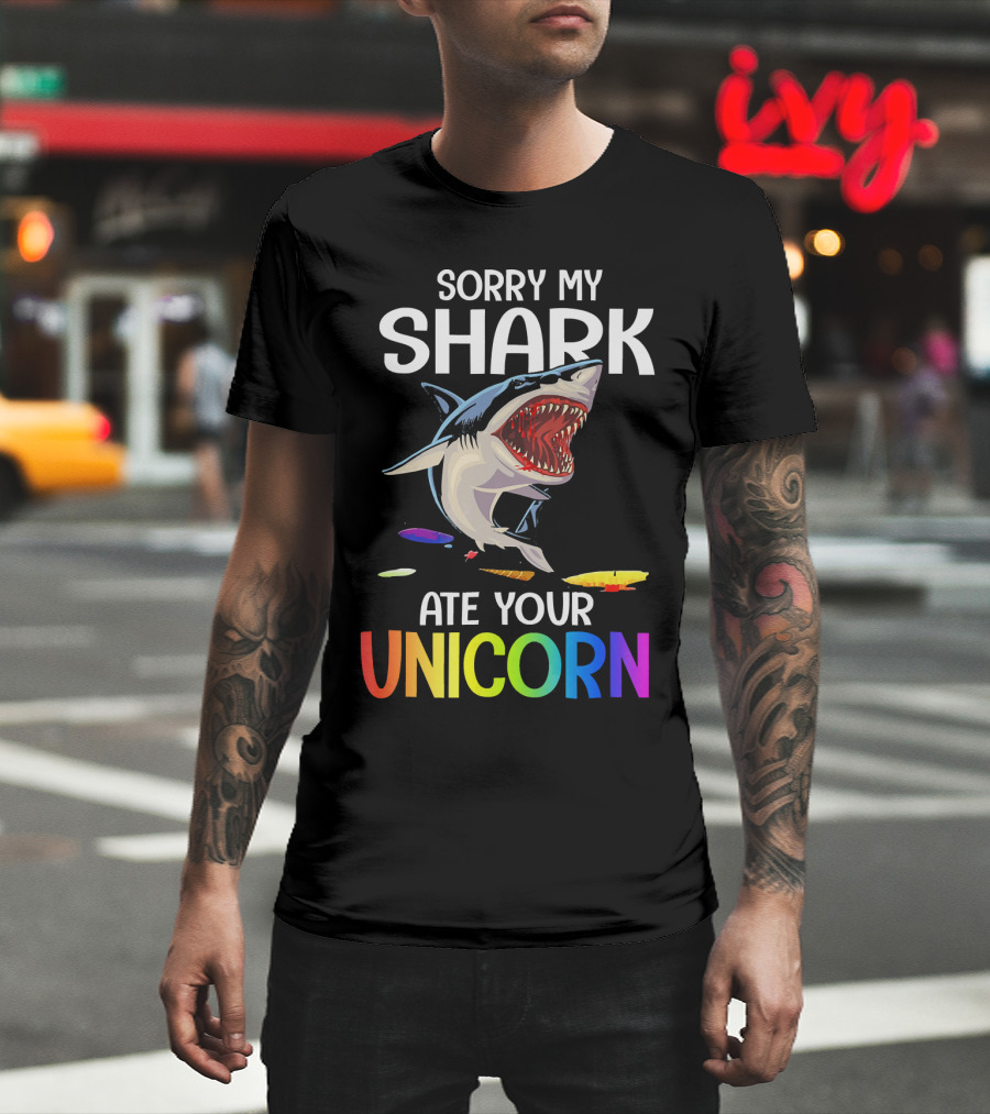 Sorry My Shark Ate Your Unicorn T-Shirt
