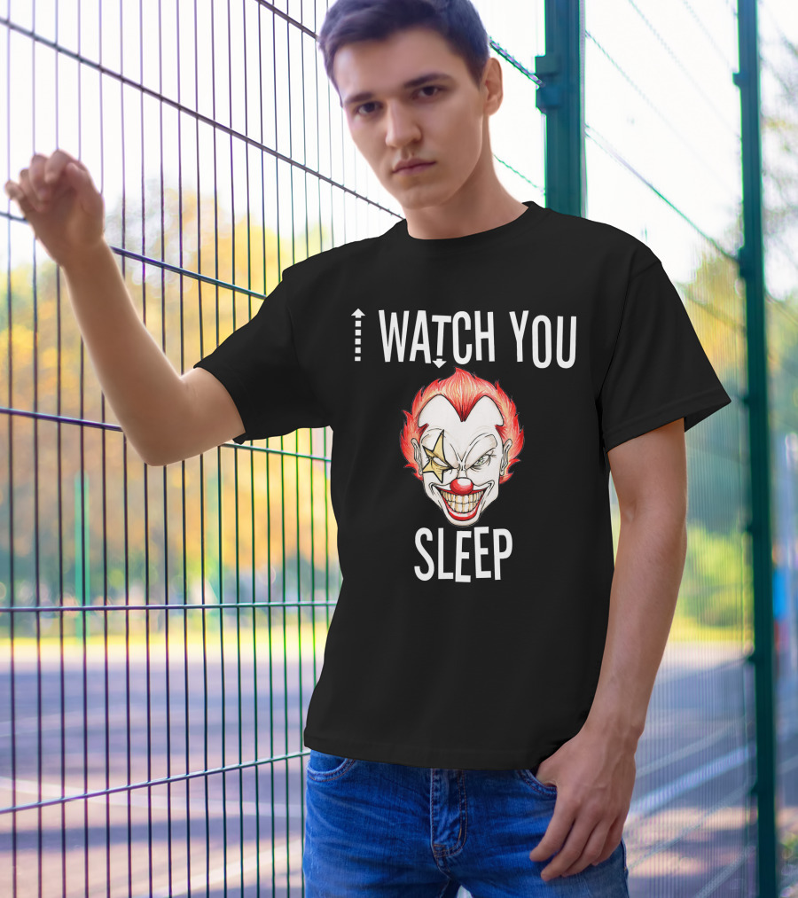 I Watch You Sleep Wicked Killer Clown Halloween T-Shirt