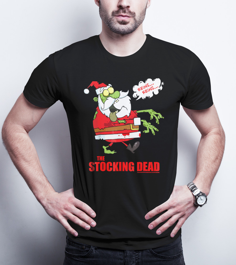 Reins Reins The Stocking Dead Funny Zombie Santa T-Shirt