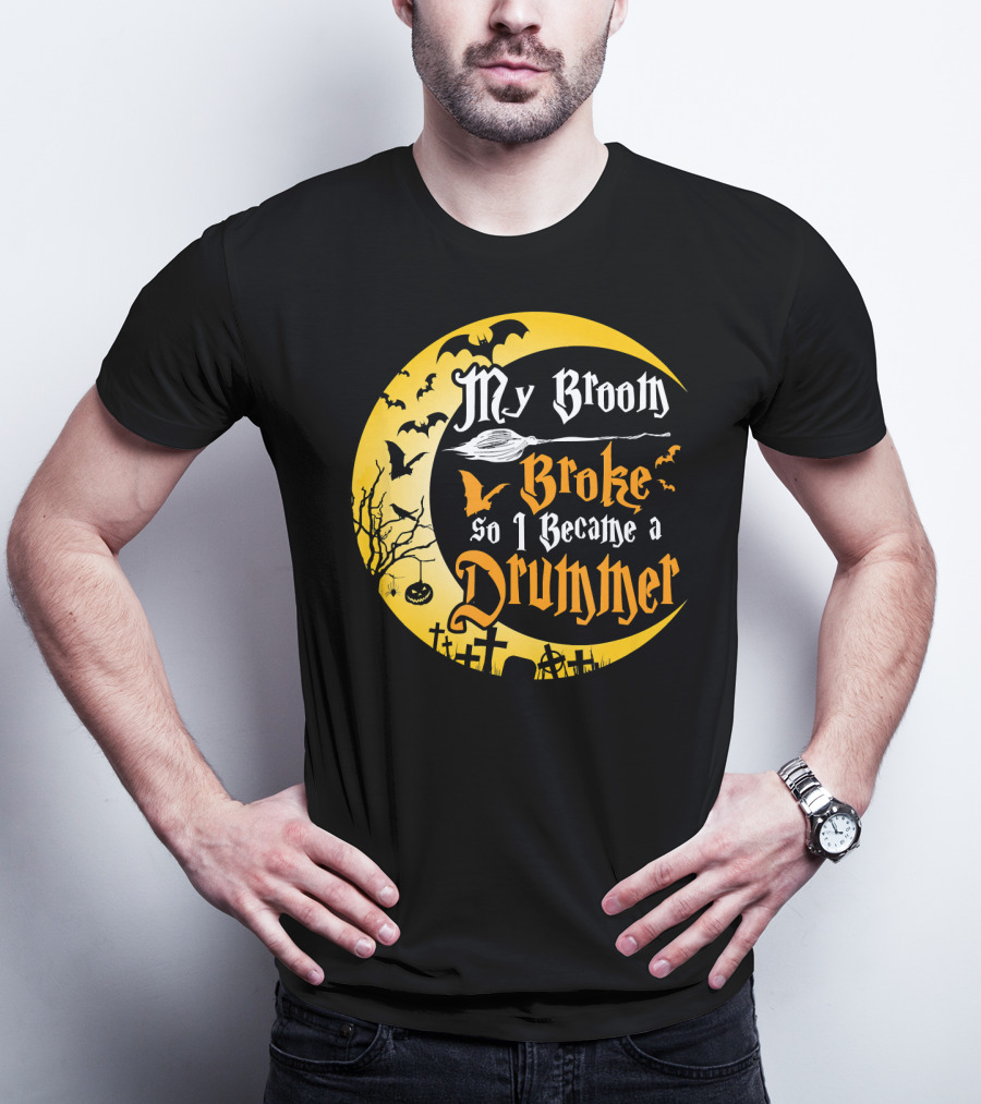Halloween Moon My Broom Broke So I Became A Drummer Fun T-Shirt