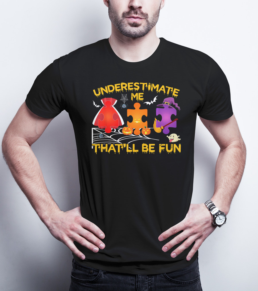 Underestimate Me Thatll Be Fun Autism Halloween Puzzle Pieces Bats Spider Ghost T-Shirt