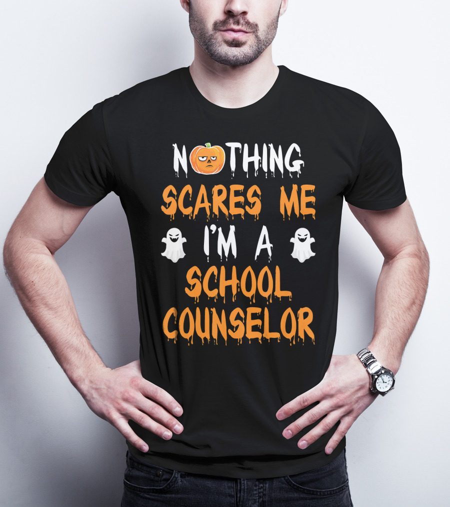 Nothing Scares Me I'm A School Counselor T-Shirt