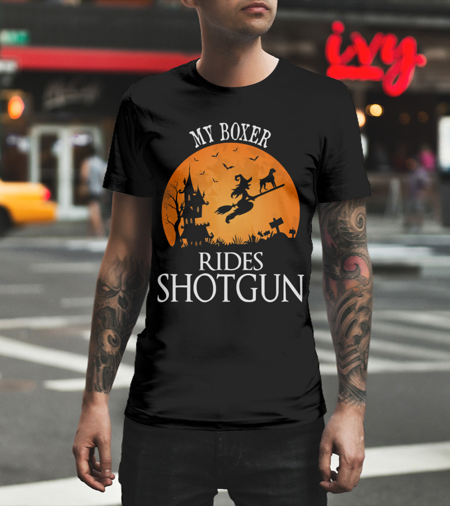 My Boxer Rides Shotgun Halloween Witch Silhouette With Dog And Haunted House T-Shirt
