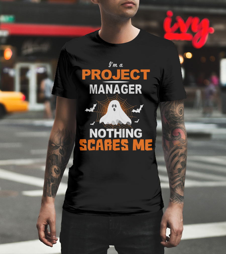 I'm A Project Manager Nothing Scares Me Halloween Ghost And Bats T-Shirt