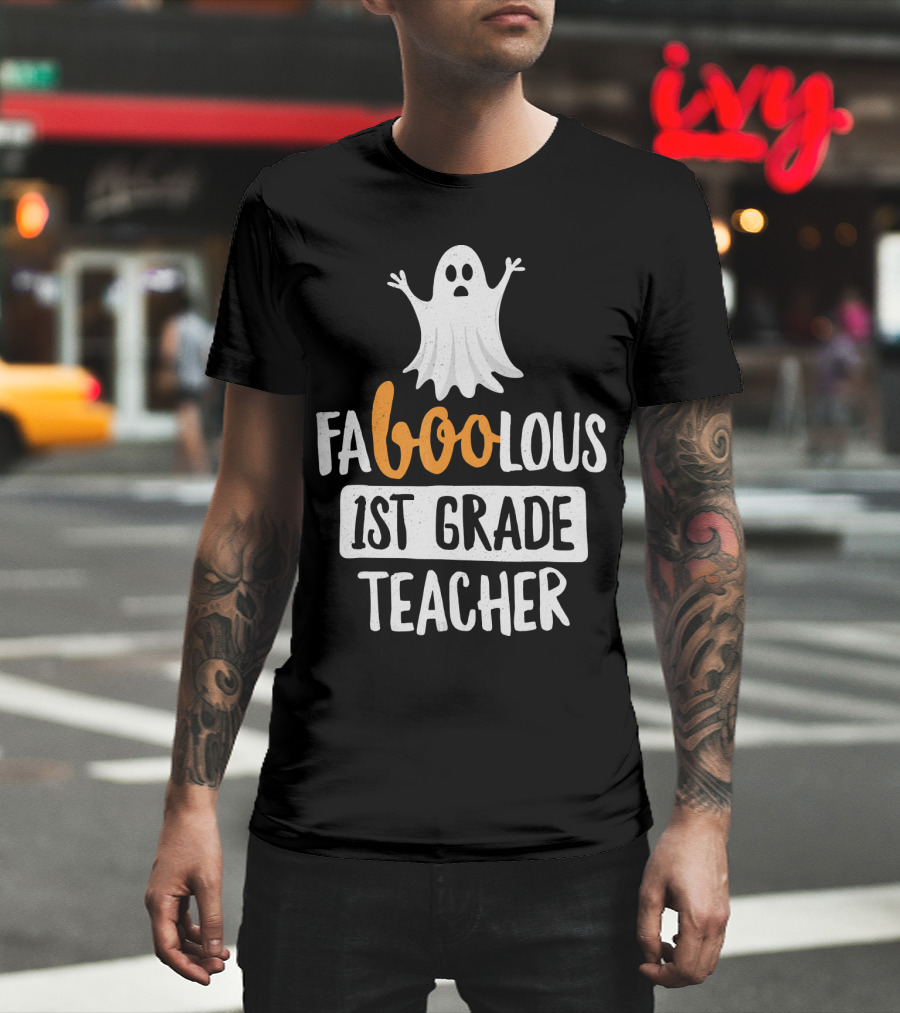 Faboolous 1st Grade Teacher Ghost Halloween T-Shirt