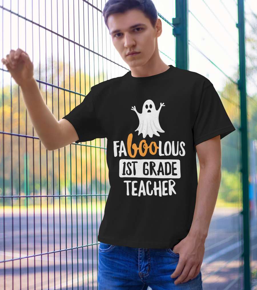 Faboolous 1st Grade Teacher Ghost Halloween T-Shirt