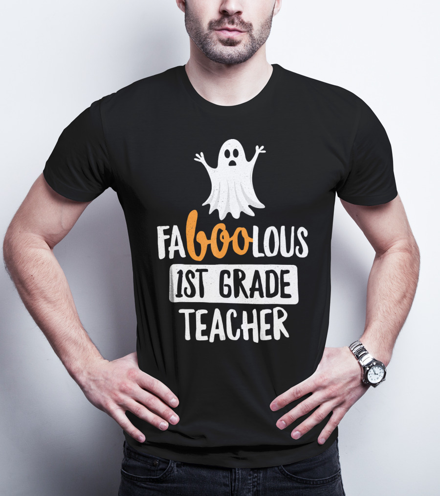 Faboolous 1st Grade Teacher Ghost Halloween T-Shirt