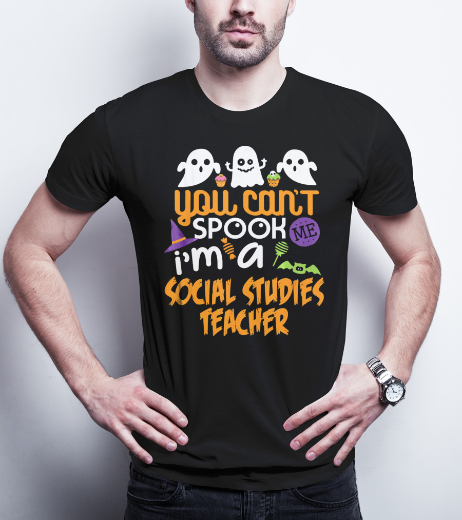 You Can't Spook Me I'm A Social Studies Teacher Halloween Ghost Cupcake T-Shirt