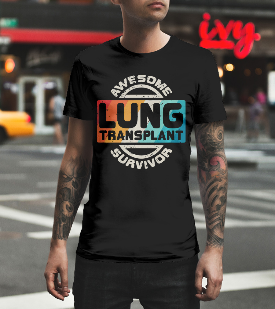 Awesome Lung Transplant Survivor T-Shirt