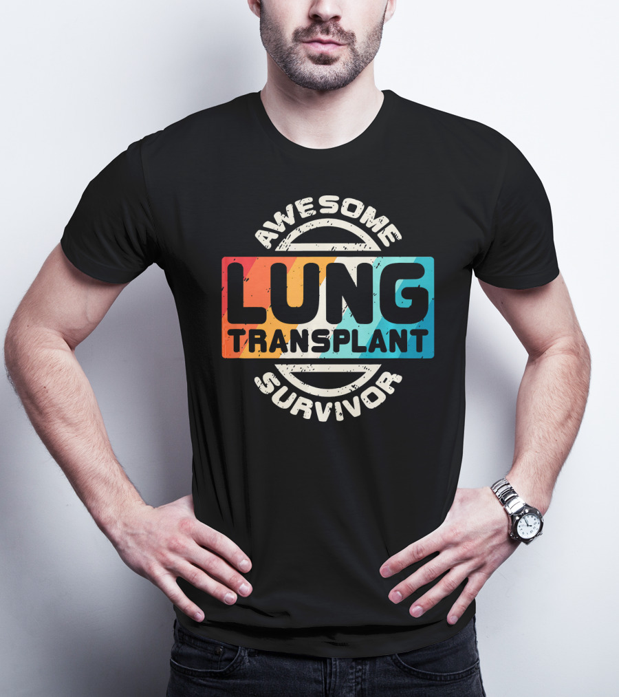 Awesome Lung Transplant Survivor T-Shirt