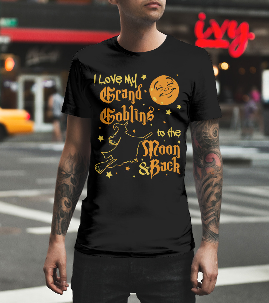 I Love My Grand Goblins To The Moon And Back T-Shirt
