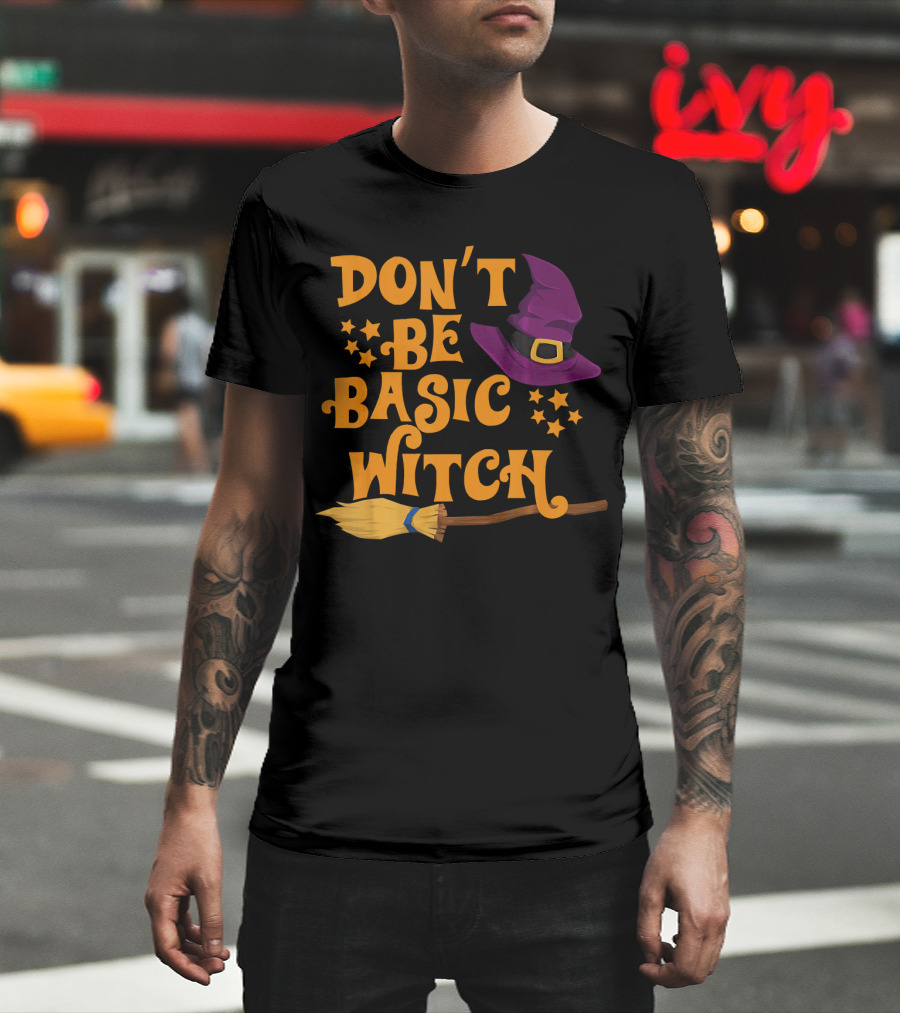 Don't Be Basic Witch Purple Hat Broom Stars T-Shirt