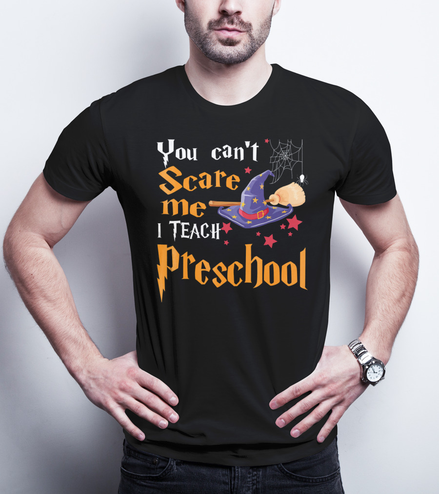 You Can't Scare Me I Teach Preschool Halloween Witch Hat And Broom Spiderweb T-Shirt