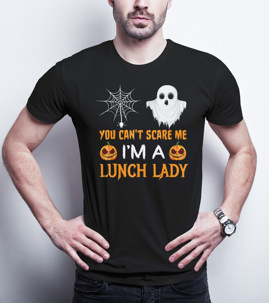 You Can't Scare Me I'm A Lunch Lady Ghost Pumpkin Spiderweb T-Shirt