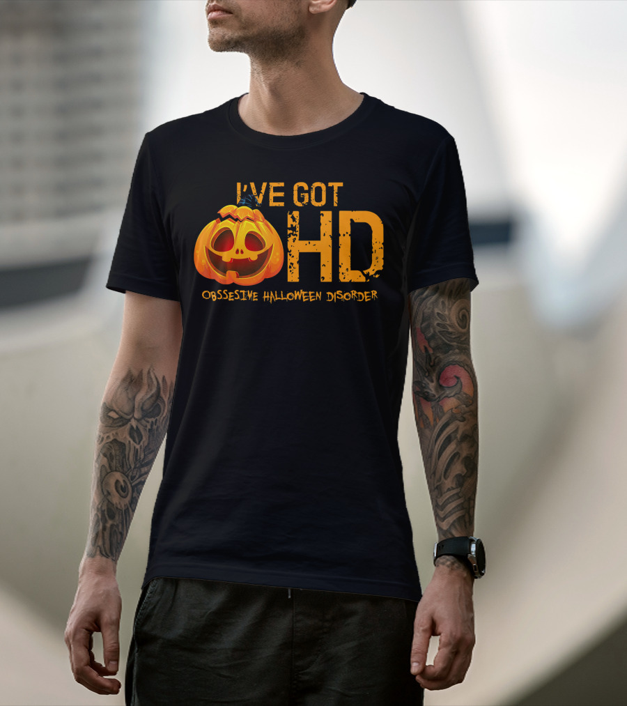 I've Got HD Obsessive Halloween Disorder Pumpkin T-Shirt