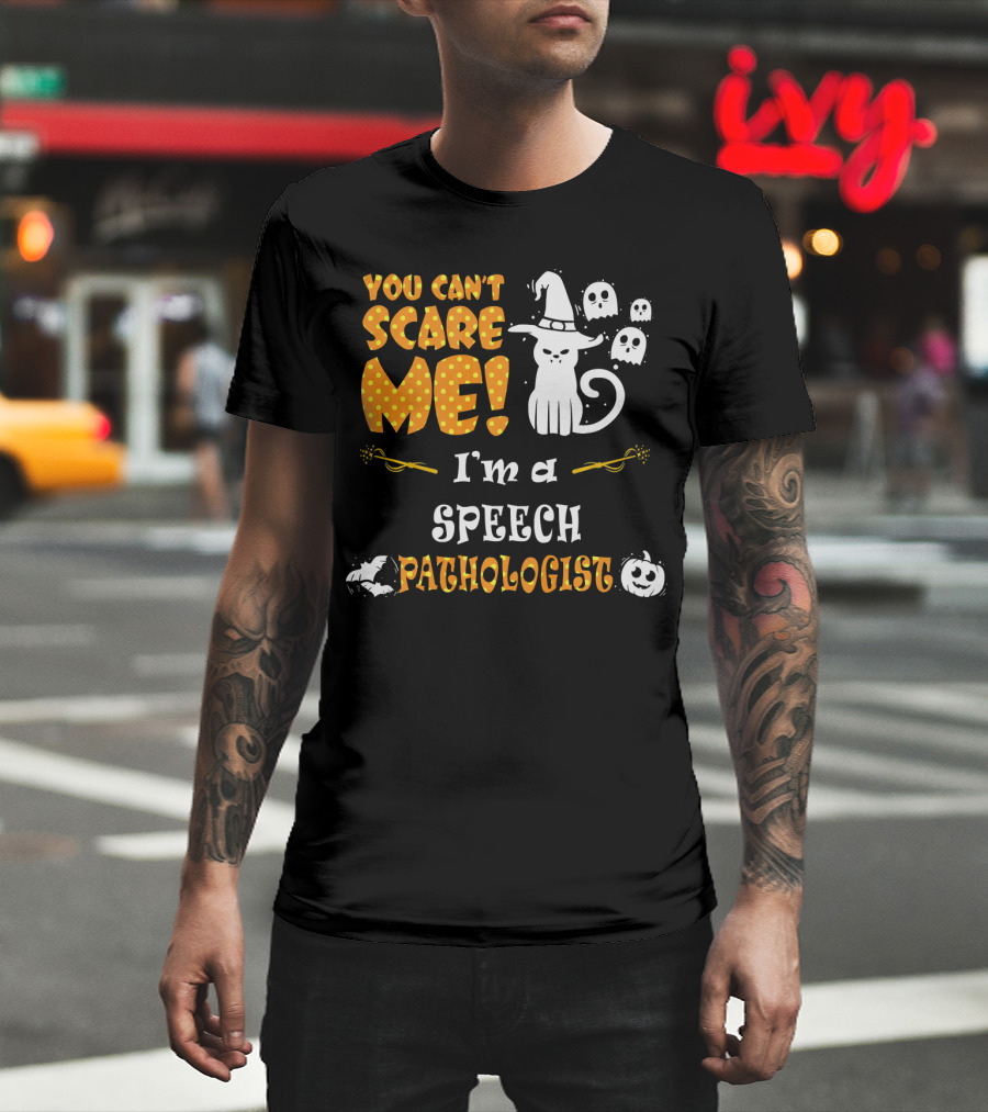 You Can't Scare Me I'm A Speech Pathologist Halloween Cat Ghosts T-Shirt